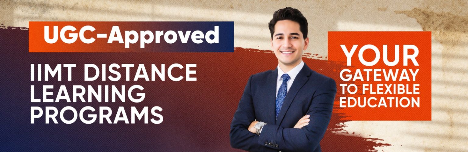 Distance Learning Programs at IIMT University – UGC Approved