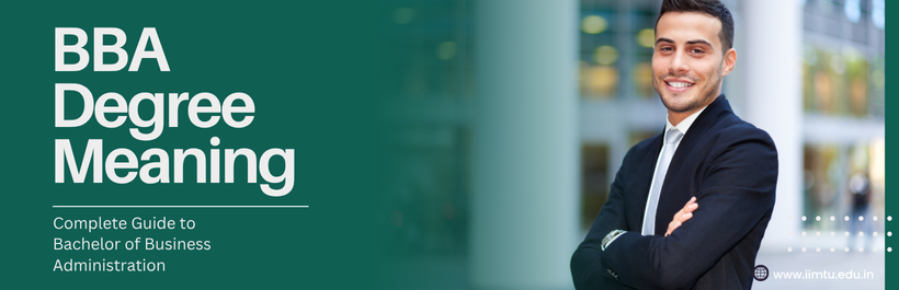 BBA Degree meaning Everything You Need to Know About BBA